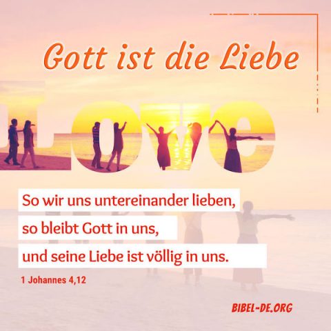 Gott ist die Liebe